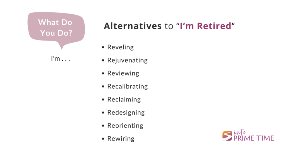 What to say when someone asks "are you retired?"