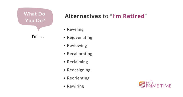 What to say when someone asks "are you retired?"